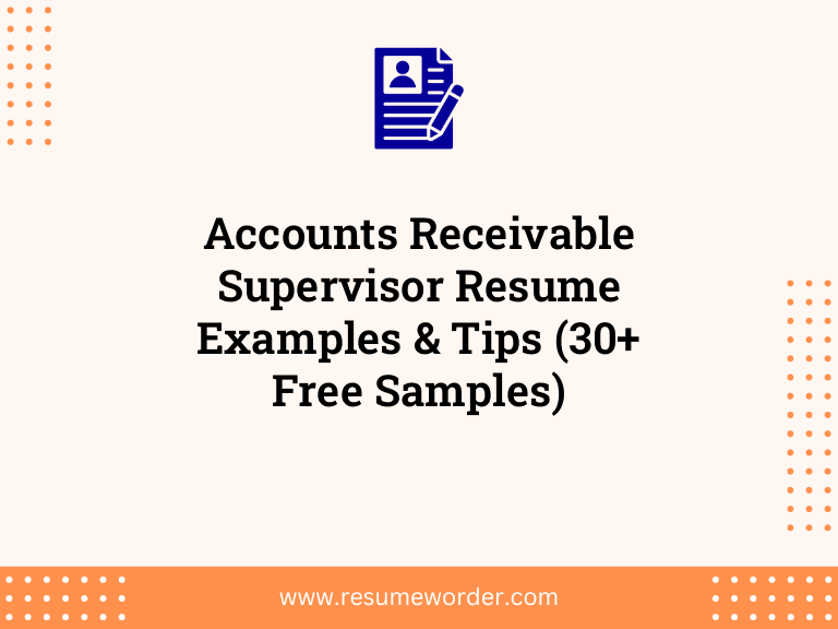 Accounts Receivable Supervisor Resume Examples & Tips (30+ Free Samples ...