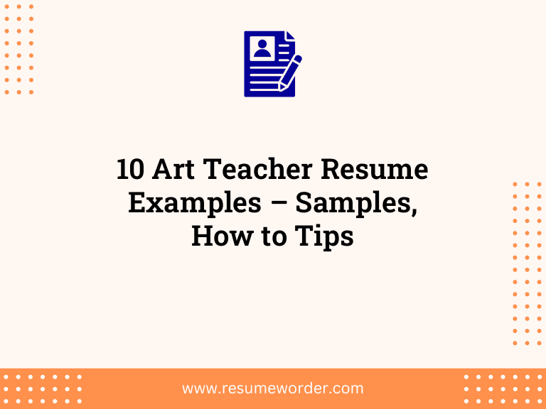 10 Art Teacher Resume Examples - Samples, How to Tips - ResumeWorder