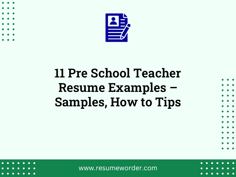 11 Pre School Teacher Resume Examples - Samples, How to Tips - ResumeWorder