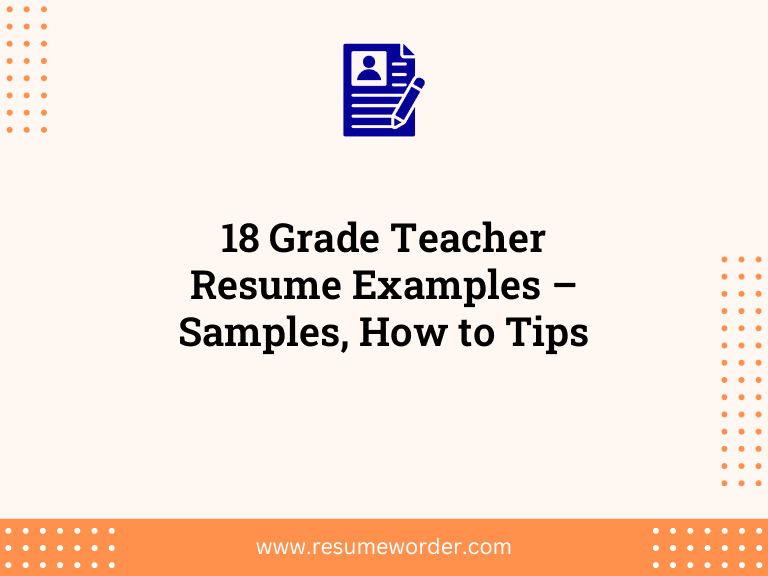 18 Grade Teacher Resume Examples - Samples, How to Tips - ResumeWorder